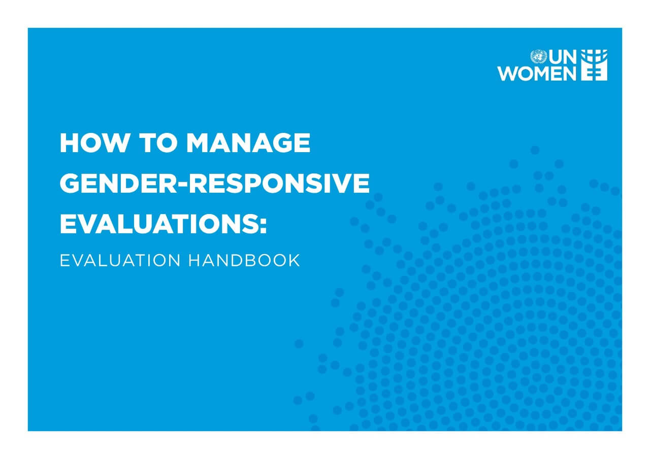 UN Women Evaluation Handbook: How to manage gender-responsive evaluation (2022) | Publications ...